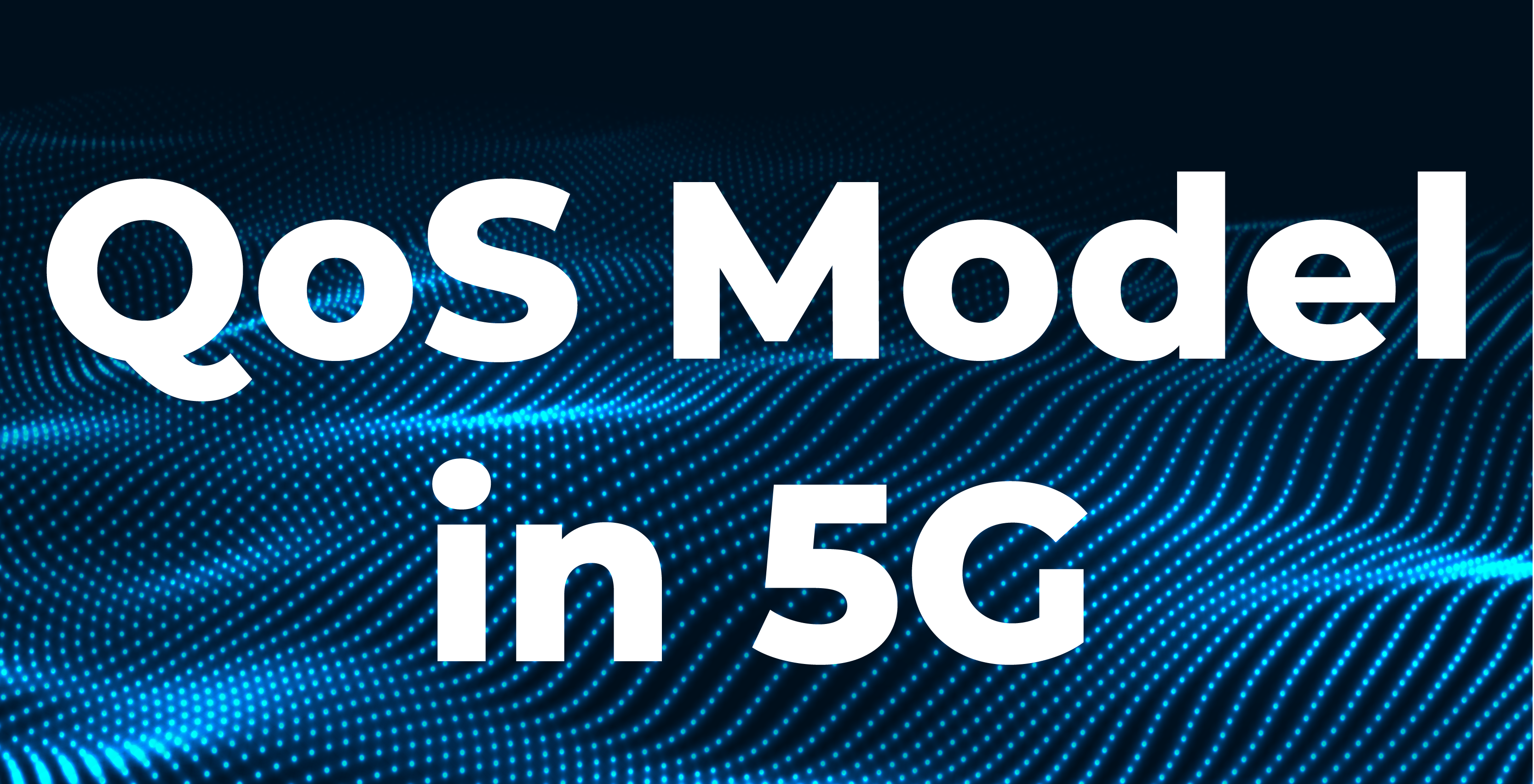 QoS Model in 5G | Award Solutions